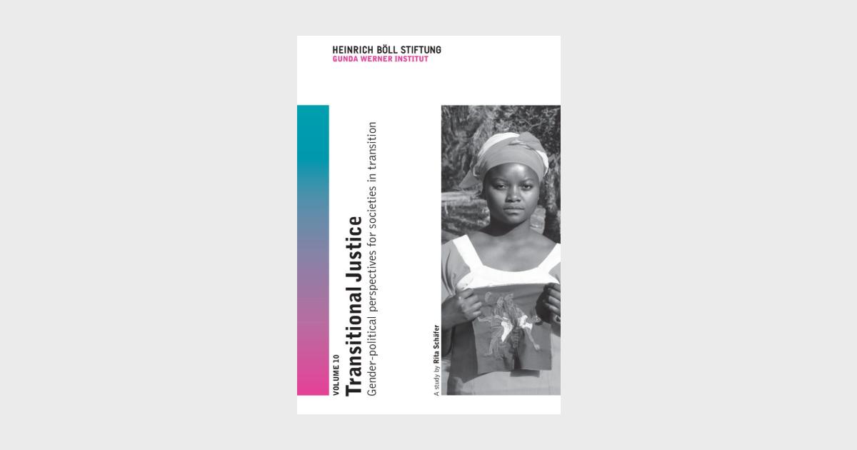 Transitional Justice: Gender-political Perspectives for Societies in ...